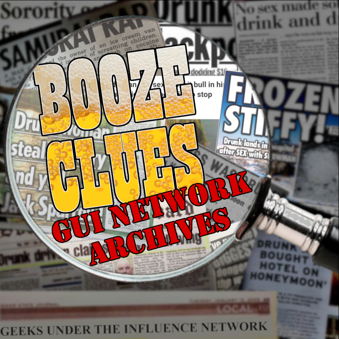 BOOZE CLUES (Archives) | Geeks Under the Influence Digital Media